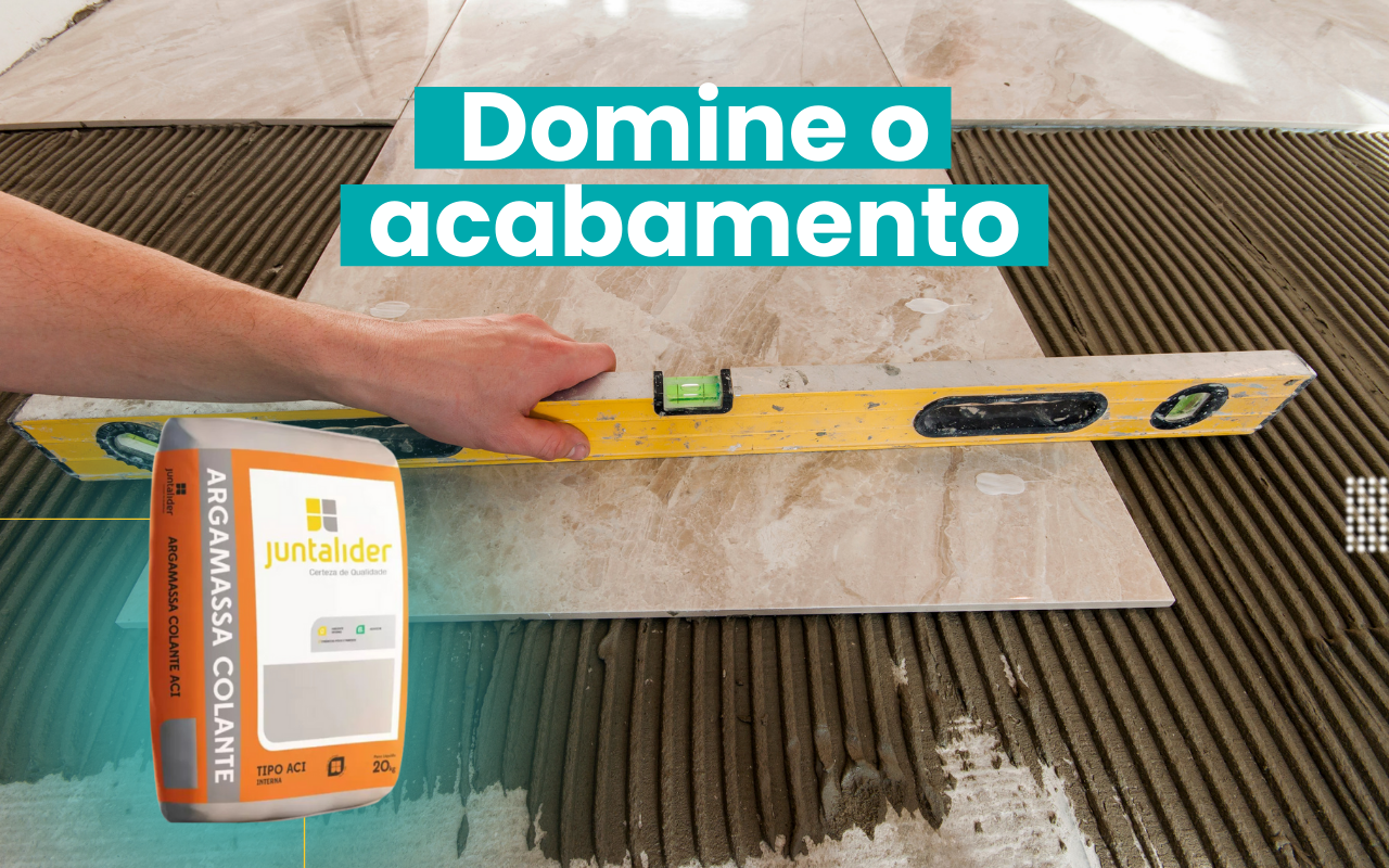 Domine o acabamento: Como a argamassa colante ACI faz a diferença